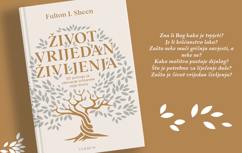 Predstavljena knjiga „Život vrijedan življenja“ Fultona J. Sheena | HKM