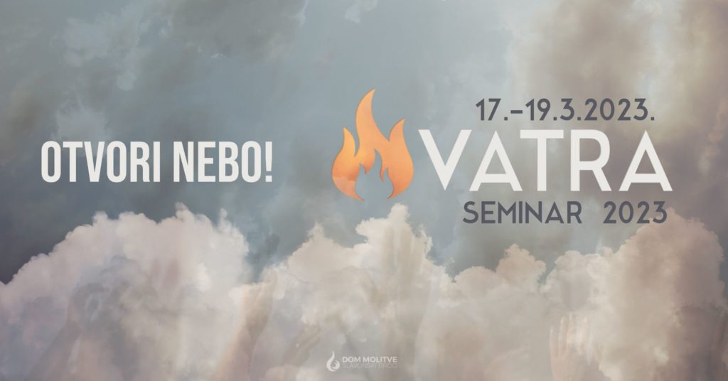 Prijavite se na godišnji seminar Vatra u Domu molitve | HKM