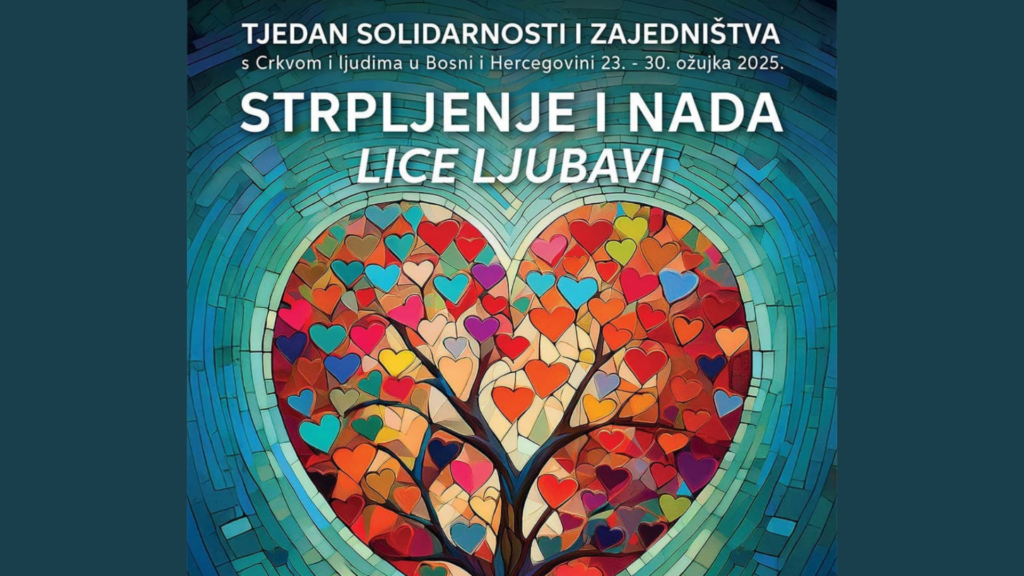 UKLJUČI SE Tjedan solidarnosti i zajedništva s Crkvom i ljudima u BiH | HKM